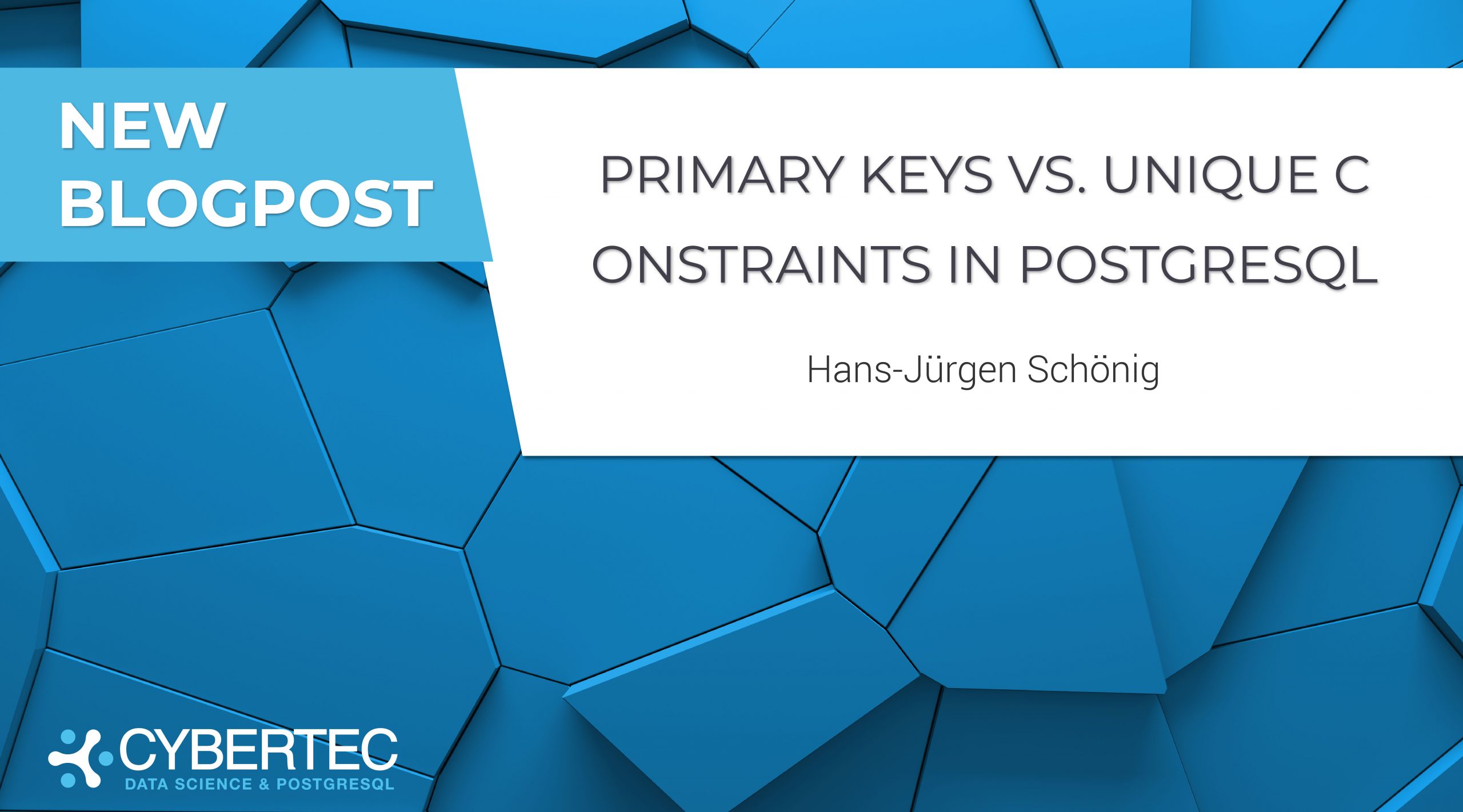 Primary Keys Vs UNIQUE Constraints In PostgreSQL CYBERTEC